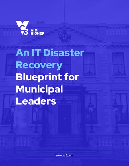 IT Disaster Recovery Blueprint for Municipal Leaders | VC3