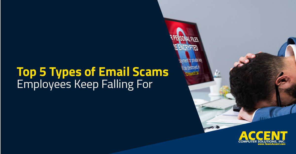 Top 5 Types of Email Scams Employees Keep Falling For