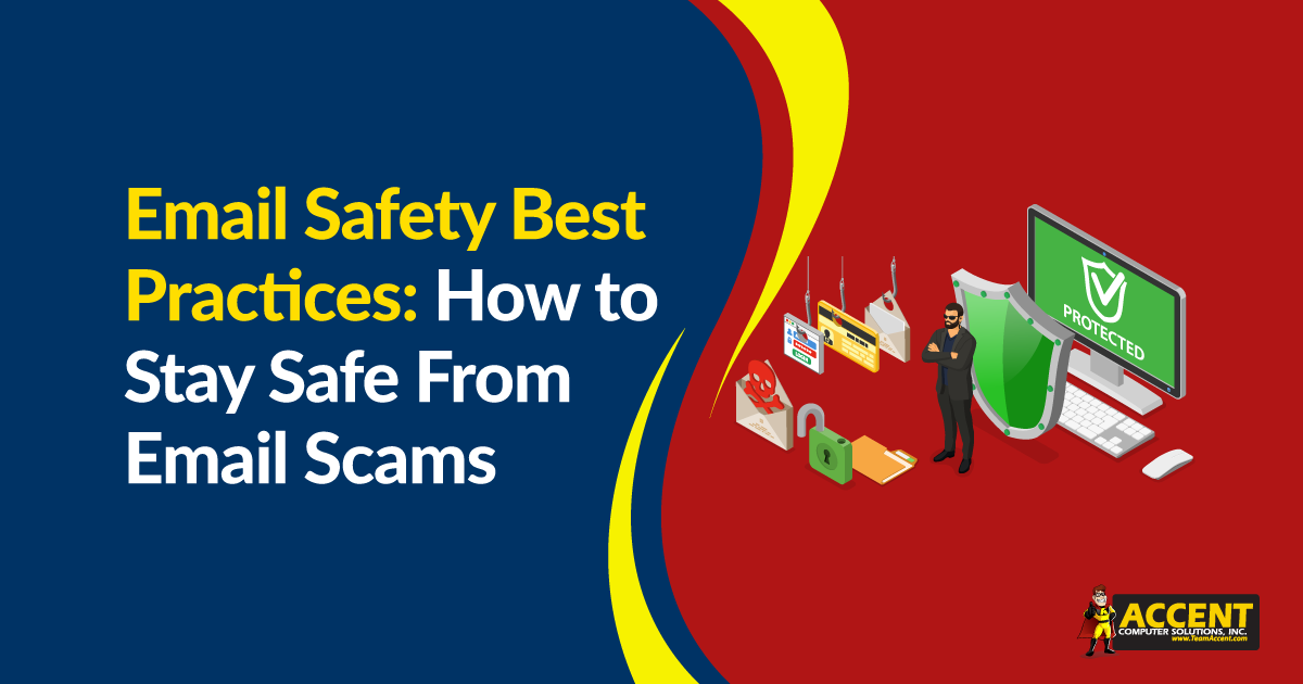 Email Safety Best Practices: How to Stay Safe From Email Scams