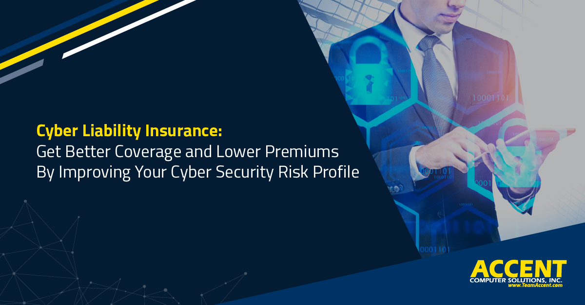 Cyber Liability Insurance: Get Better Coverage and Lower Premiums By ...