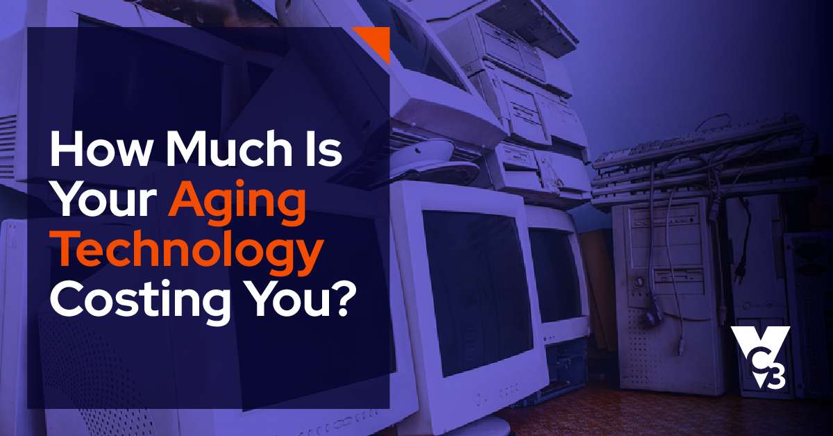 How Much Is Your Aging Technology Costing You?