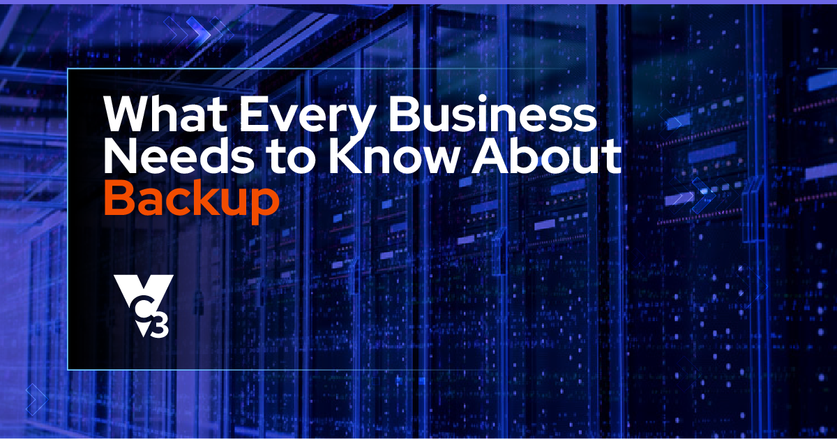 What Every Business Needs to Know About Backup